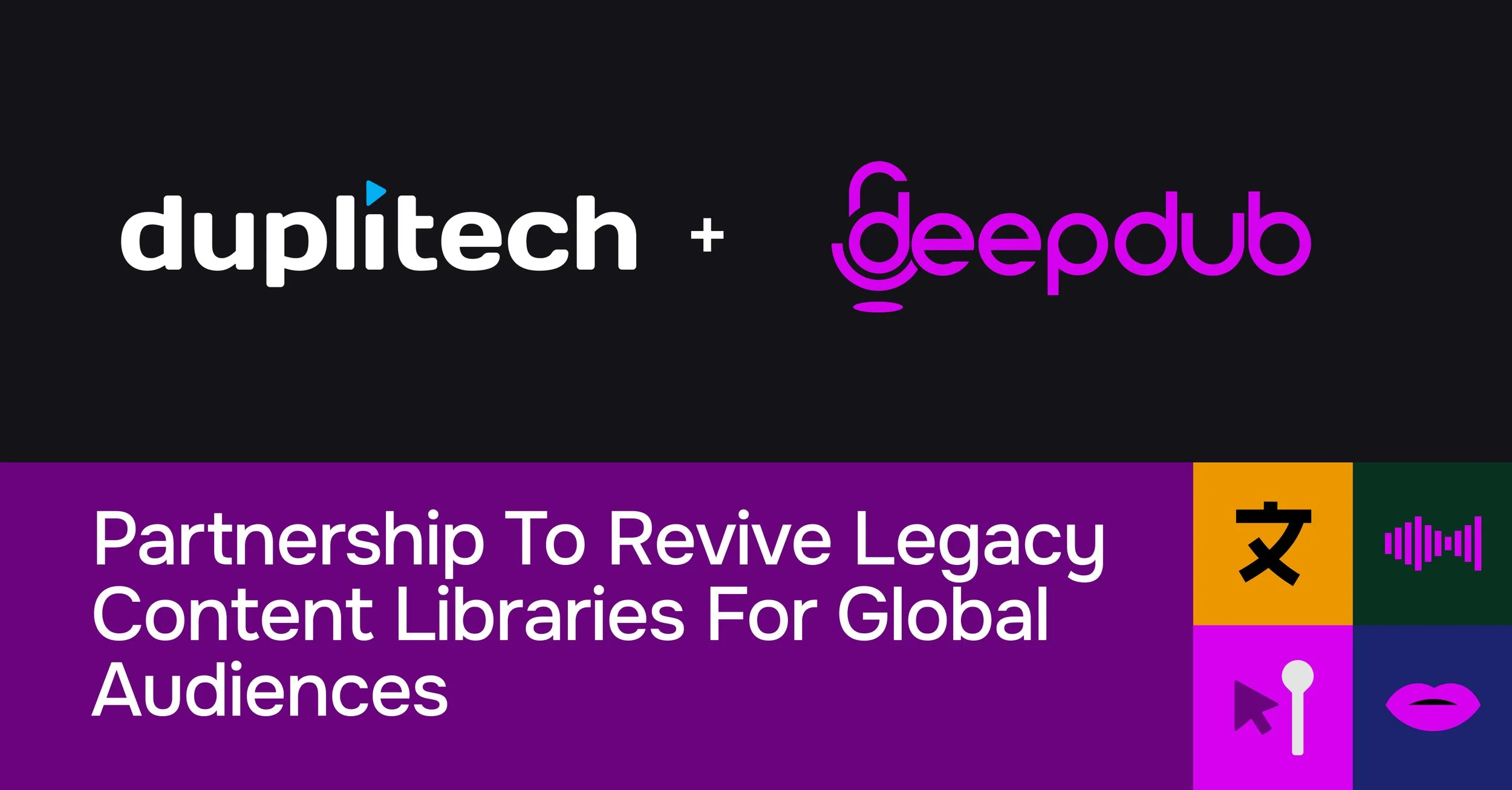 Duplitech and Deepdub Partner to Revive Legacy Content Libraries for ...