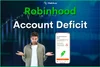 Robinhood Account Deficit | How to Fix Your Robinhood Account Defecit ...