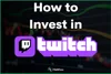 Twitch Stock Symbol | Can You Invest in Twitch Stock? — HaiKhuu Trading