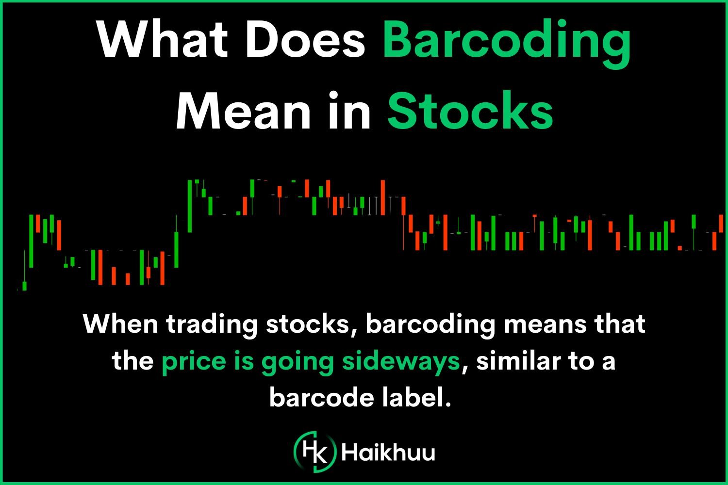 What Does Barcoding Mean in Stocks? — HaiKhuu Trading