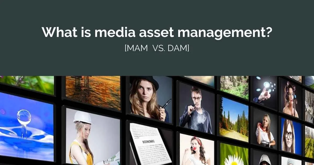 What is Media Asset Management (MAM)? — Clipsource