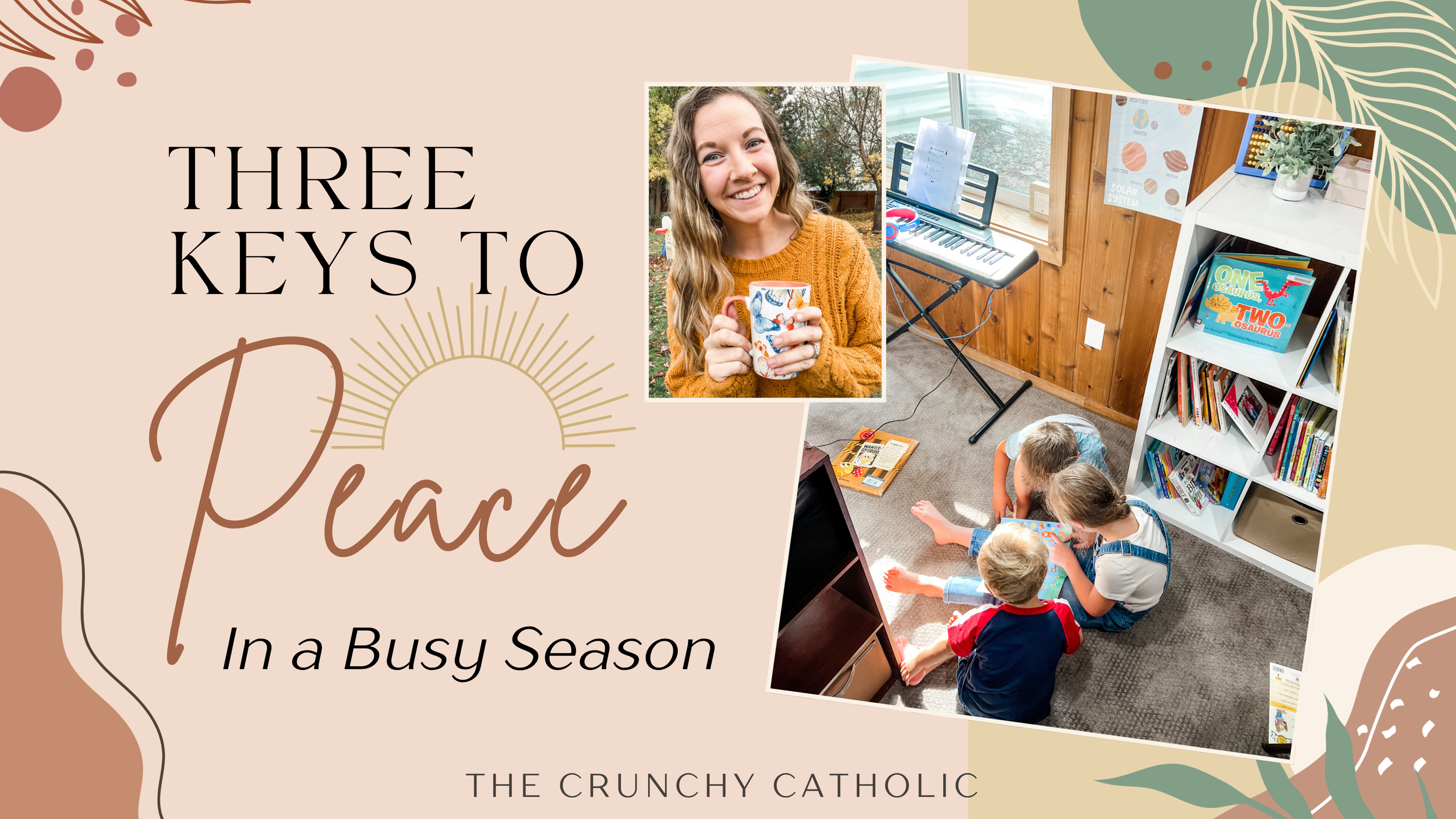 Three Keys to Peace — The Crunchy Catholic