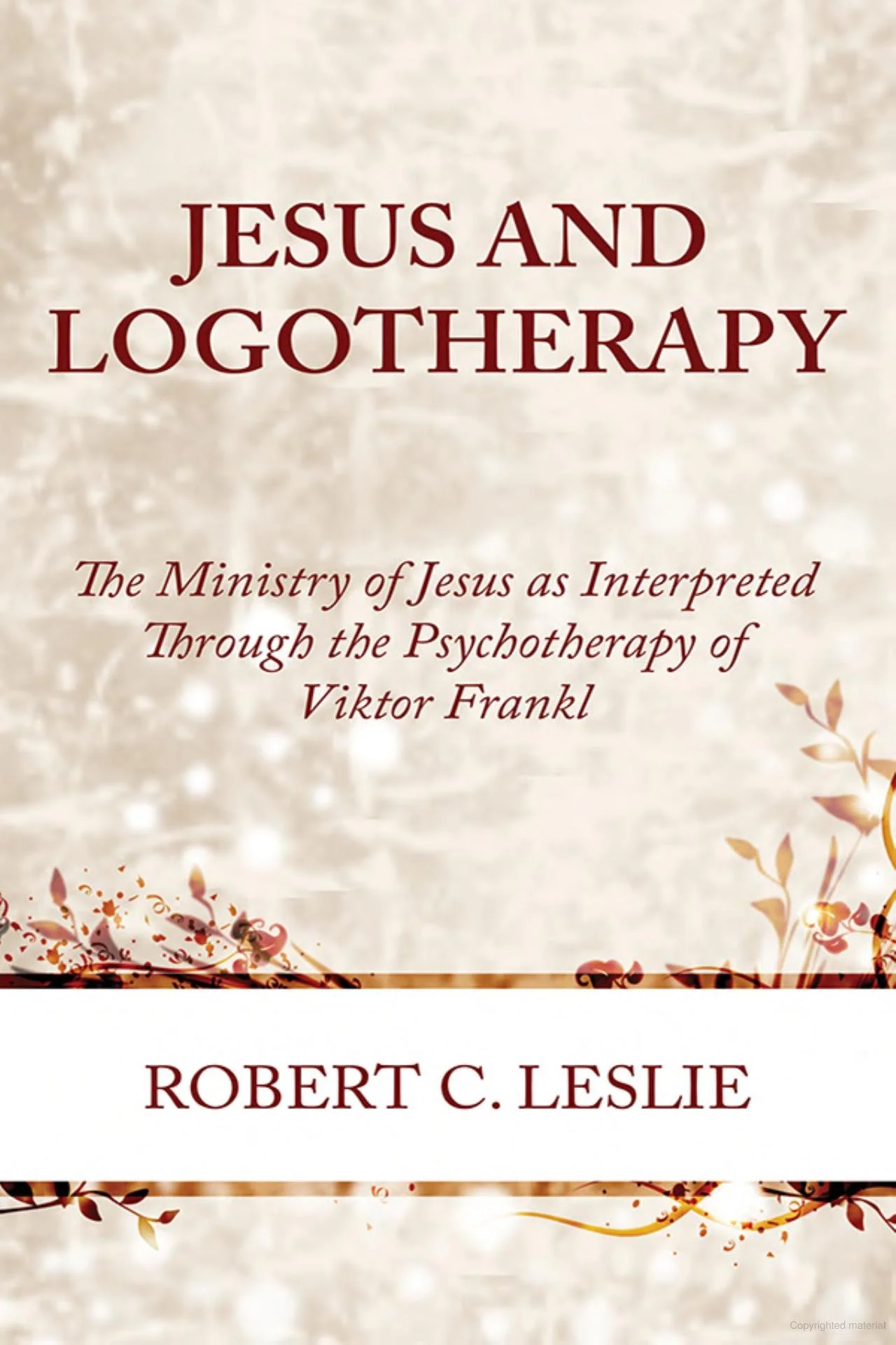Jesus and Logotherapy — Meaning in Ministry