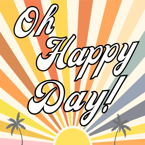 Oh Happy Day — All Thumbs Parenting