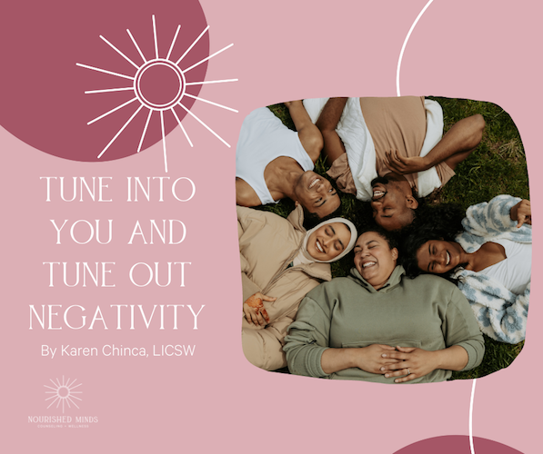 Tune Out Negativity — Nourished Minds: Counseling + Wellness