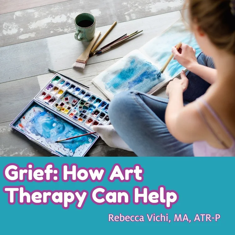 Grief: How Art Therapy Can Help