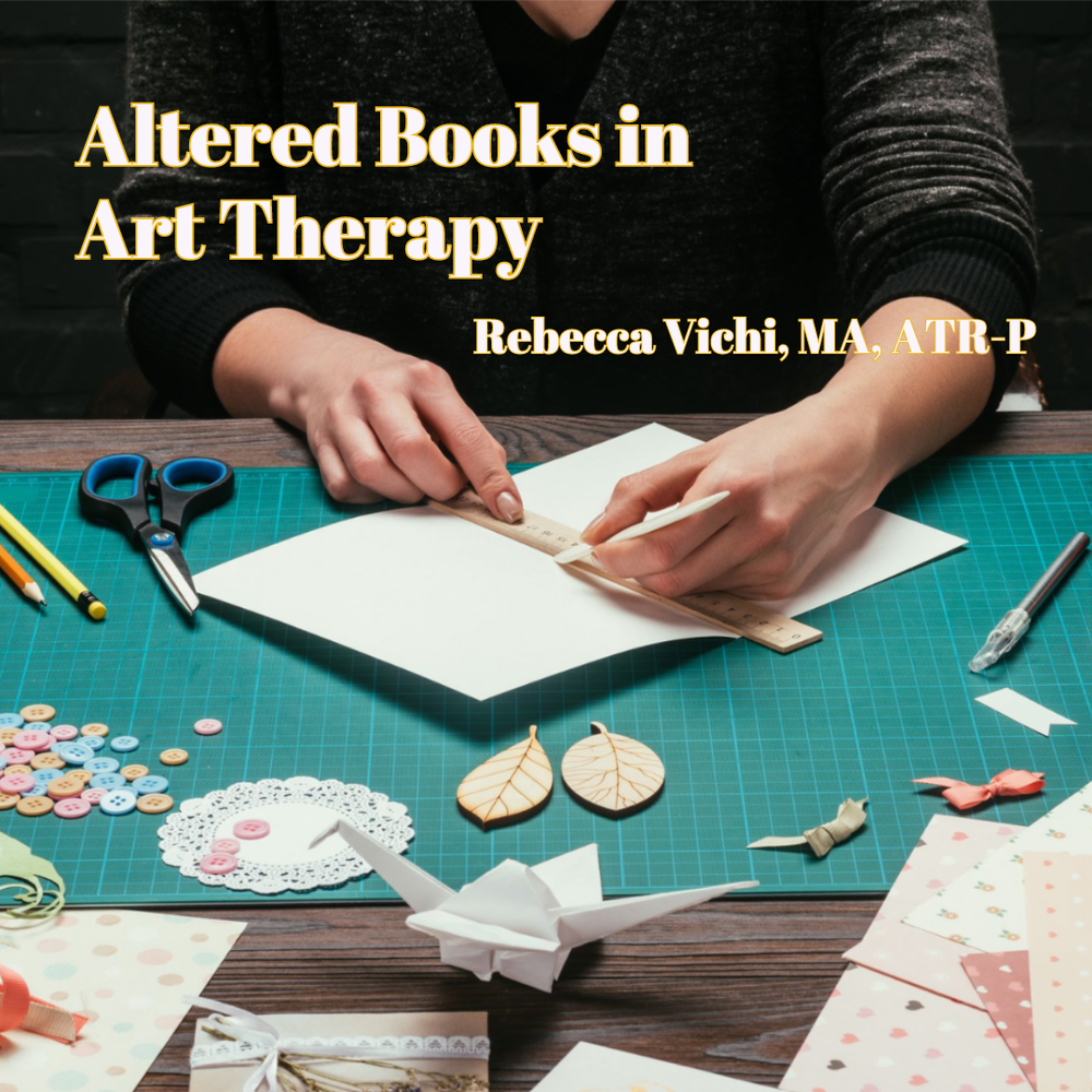Altered Books in Art Therapy