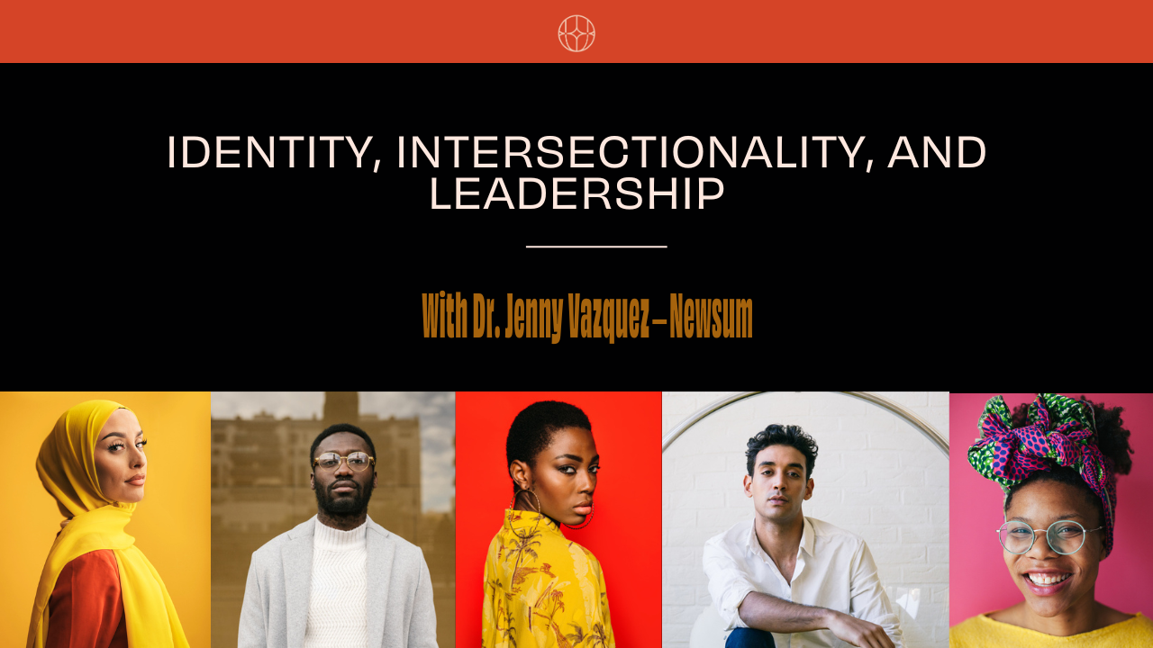 [5] Identity, Intersectionality, and Leadership — Untapped Leaders