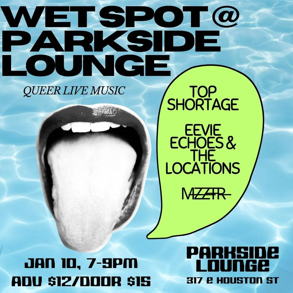 Wet Spot at Parkside Lounge: Eevie Echoes & the Locations, Top Shortage ...