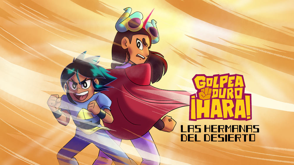 ¡Golpea duro, Hara!: Las hermanas del desierto — Marmota Studio