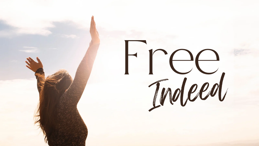 Sermon Free Indeed — Harrison Street Baptist Church