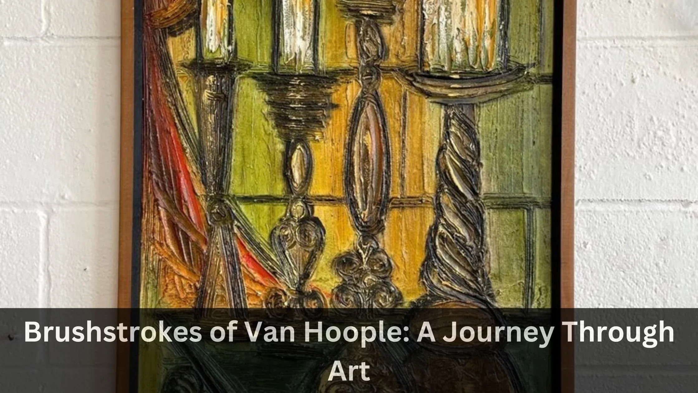 Decorate your house with elegant Van Hoople paintings! — Contact Modern ...