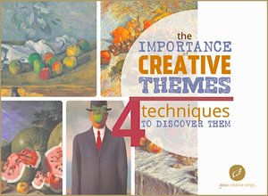 How to Identify Themes in Your Art to Create Meaningful Work