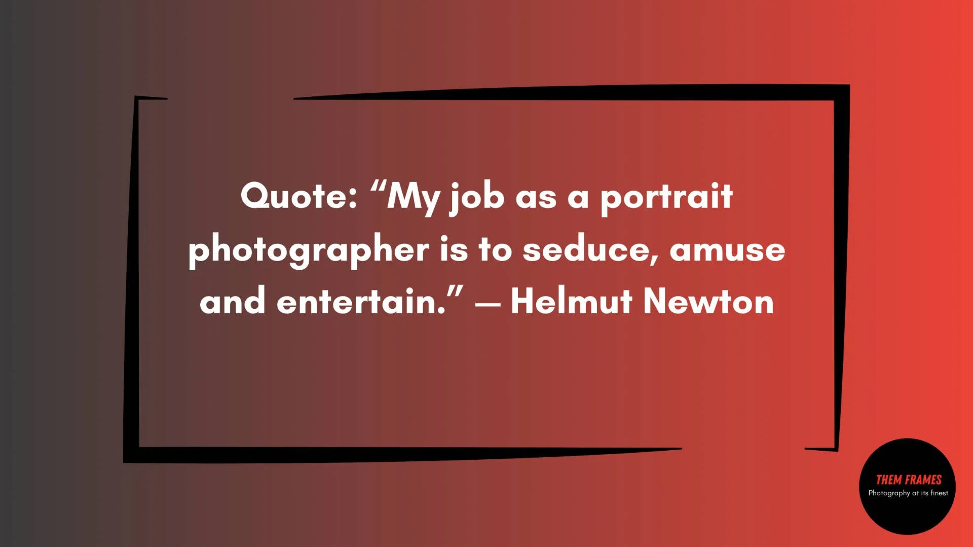 33 Inspirational Photography Quotes (And What They Mean) — Them Frames
