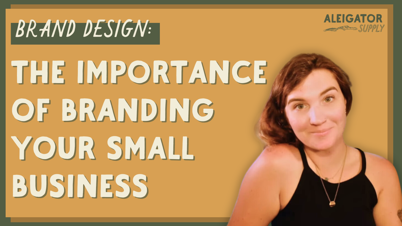 The Importance of Branding Your Small Business | Aleigator Supply Co. | Sustainable Florida ...