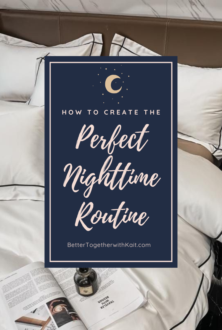 How to Create the Perfect Nighttime Routine — BetterTogether