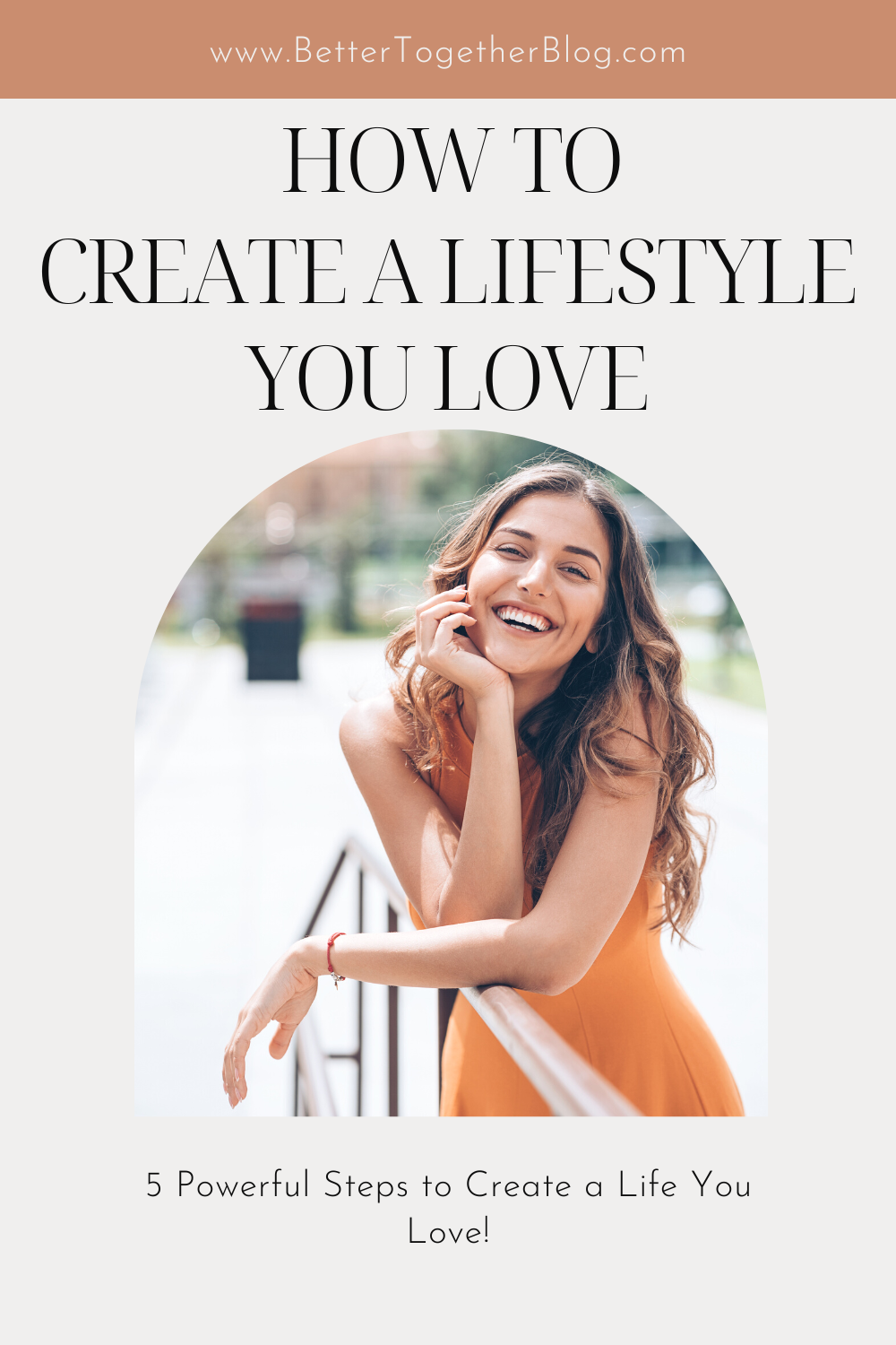 How to Create a Lifestyle you Love — BetterTogether