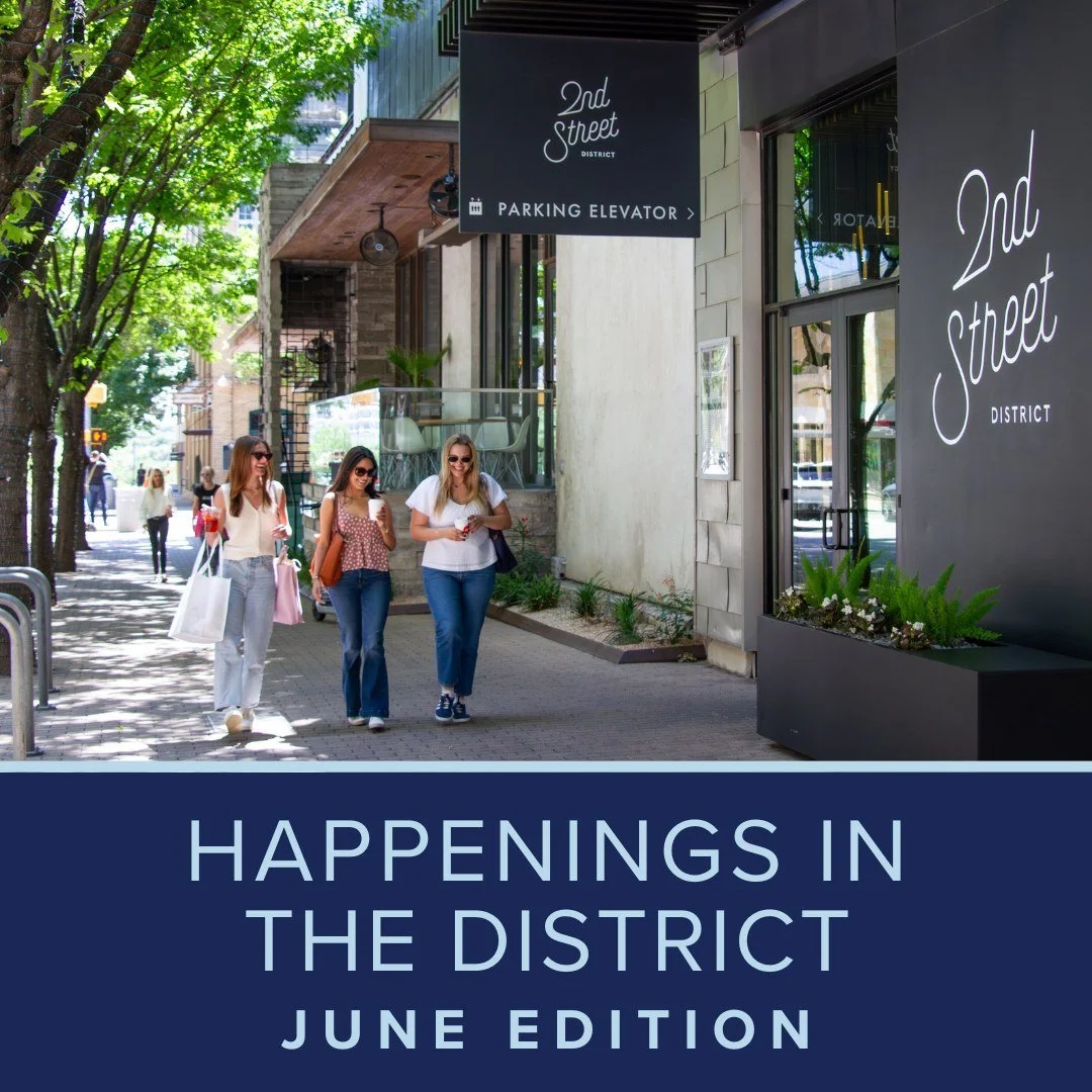 2nd Street District | Downtown Austin, TX | Dine. Shop. Live.