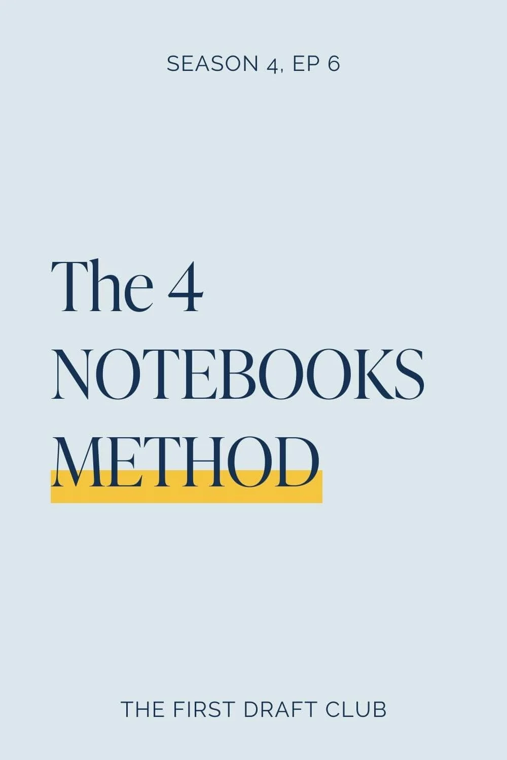 The Four Notebooks Method — Mary Adkins