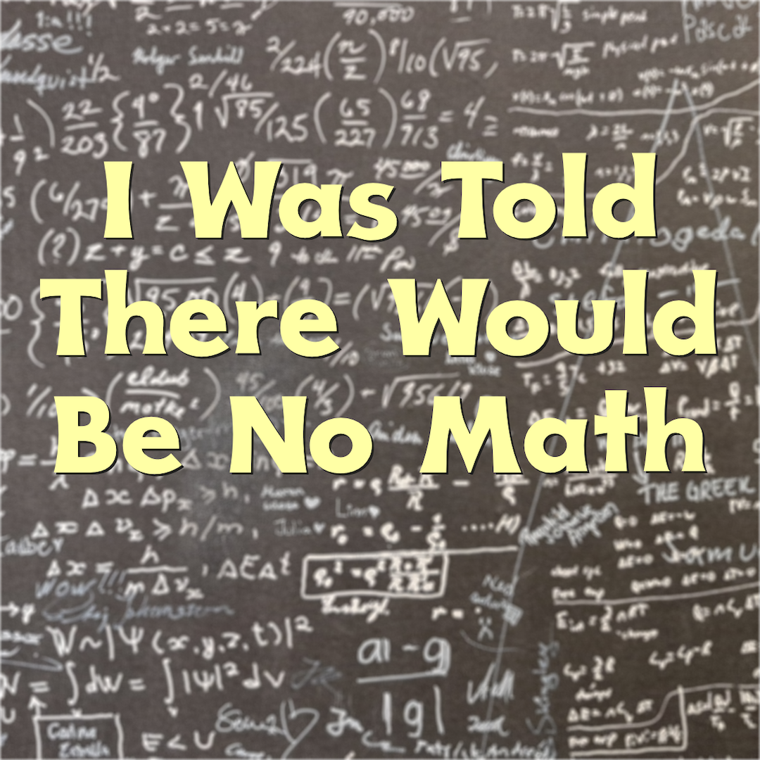 I Was Told There Would Be No Math — Excel Leadership Network
