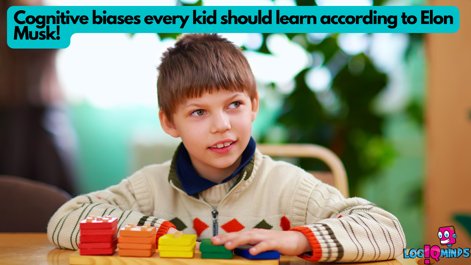 Cognitive biases every kid should learn according to Elon Musk ...