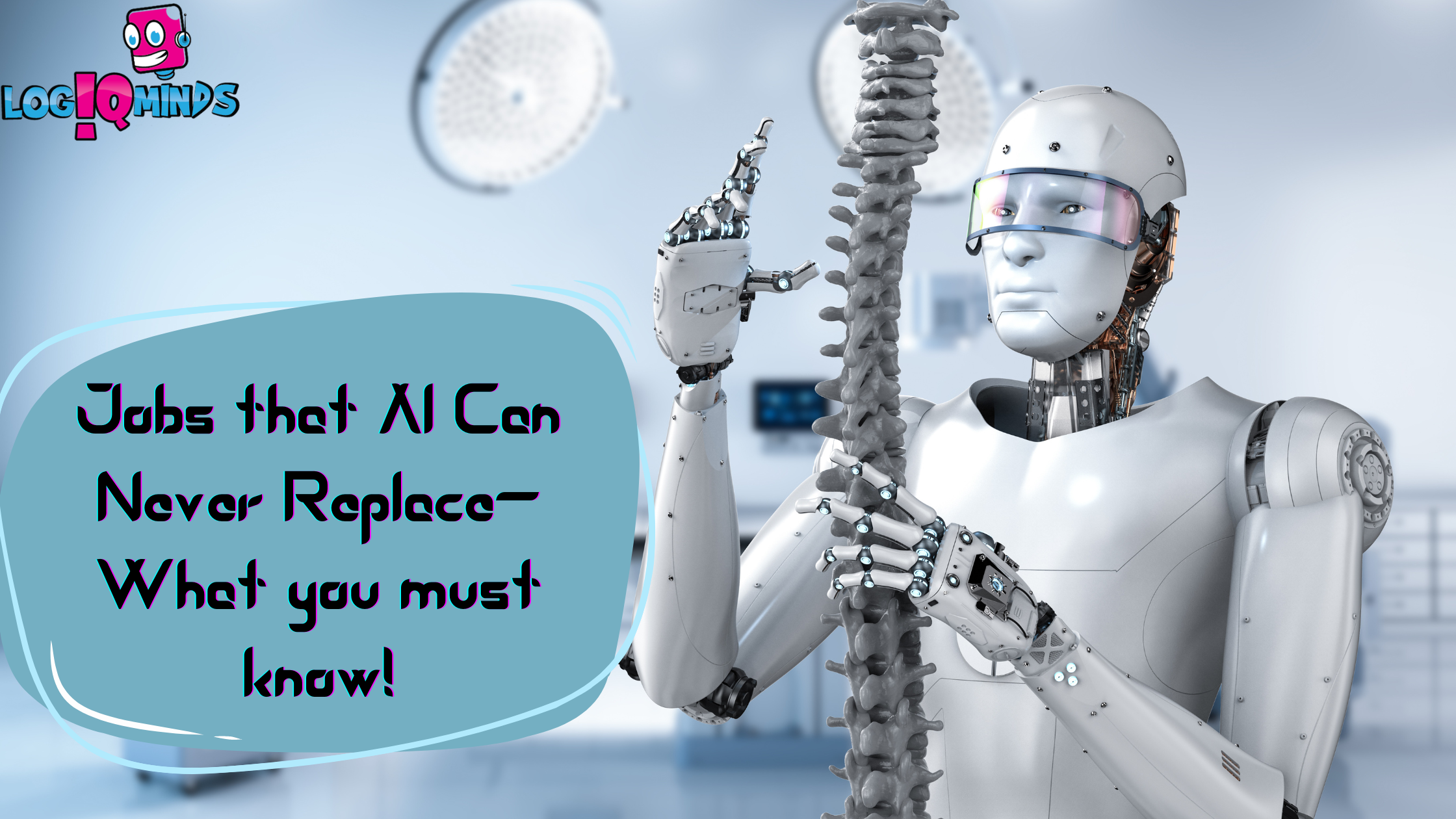 Jobs that AI Can Never Replace- What you must know! — LogiQminds