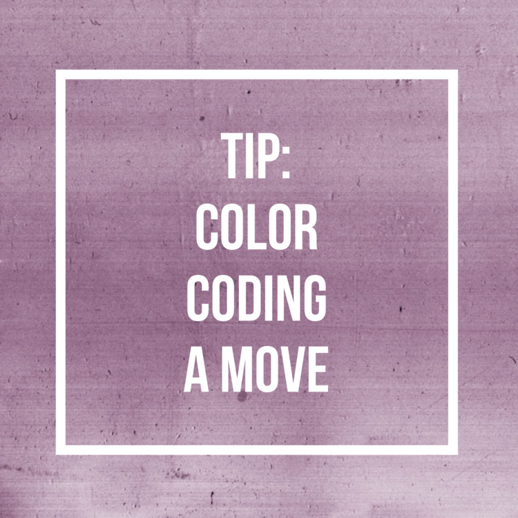 Tip: Color Coding A Move — Less is Maura