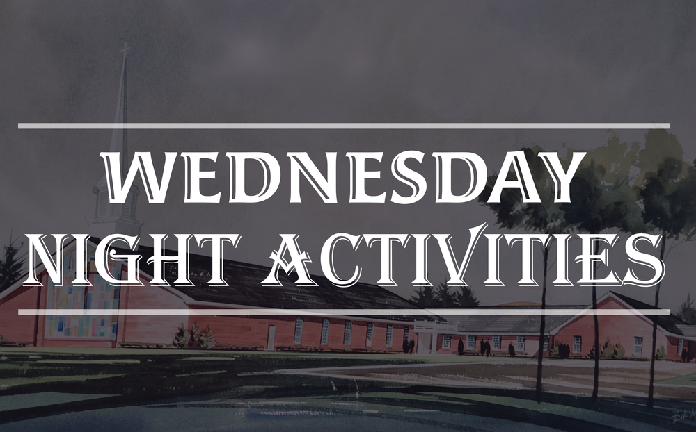 Wednesday Activities — Ridgecrest Baptist Church