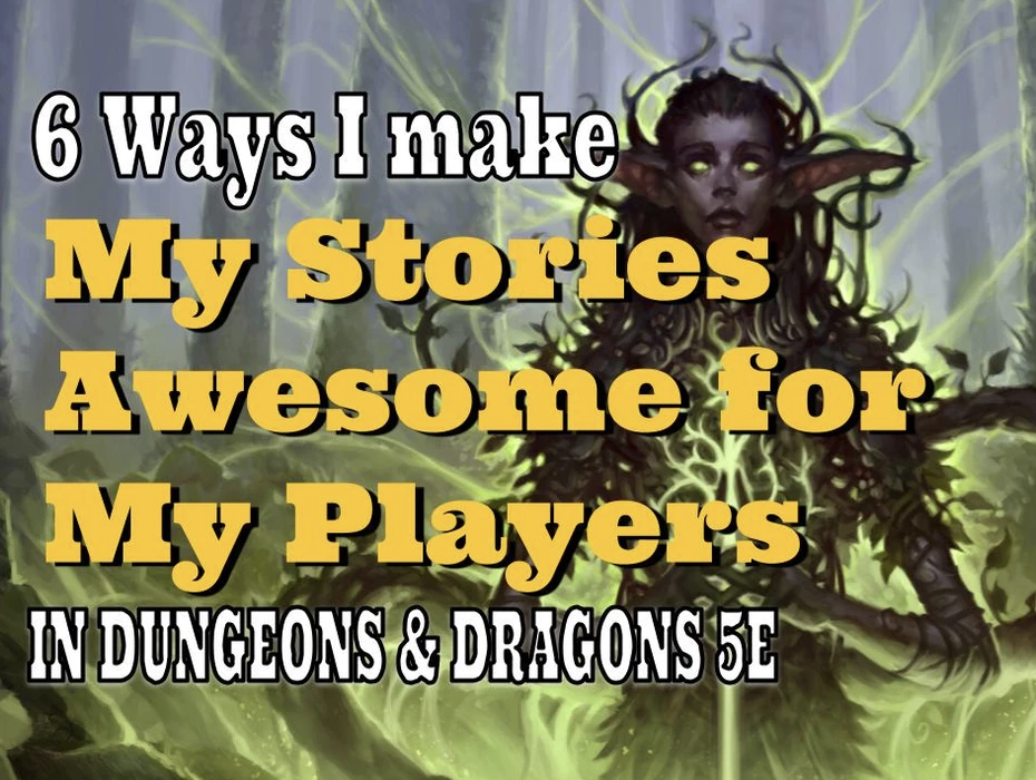 Dungeons and Dragons: How I Make D&D Games Awesome for My Players with ...