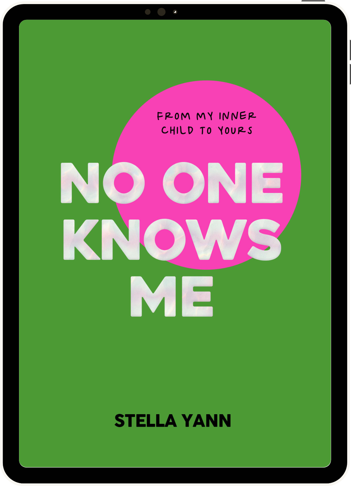 NO ONE KNOWS ME: Inner Child Book — STELLA YANN