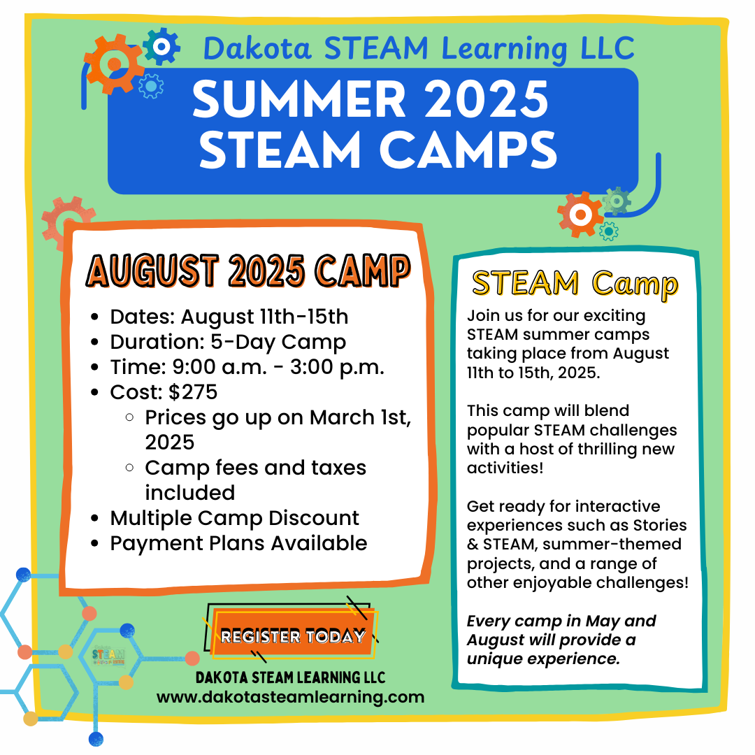 Summer 2025 STEAM Camps — Dakota STEAM Learning LLC