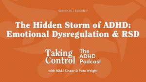 The Hidden Storm of ADHD: Emotional Dysregulation & RSD — Take Control ADHD