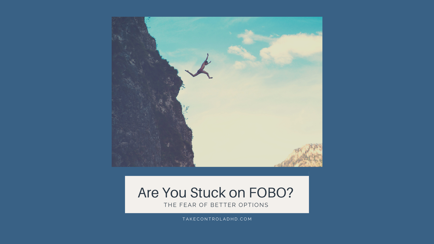 Are You Stuck on FOBO? — Take Control ADHD