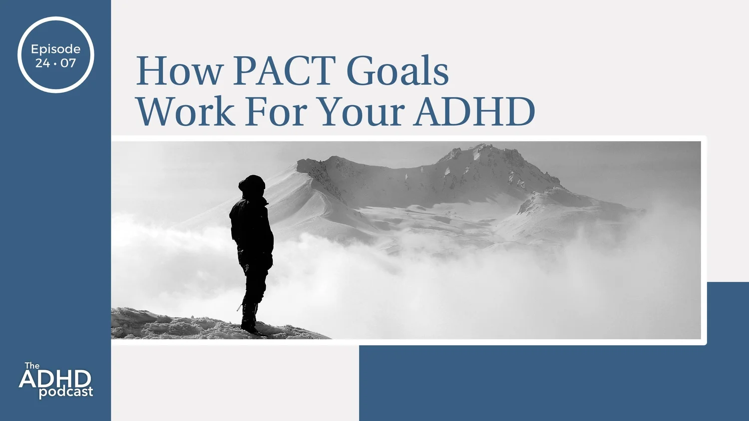 2407: How PACT Goals Work for Your ADHD — Take Control ADHD