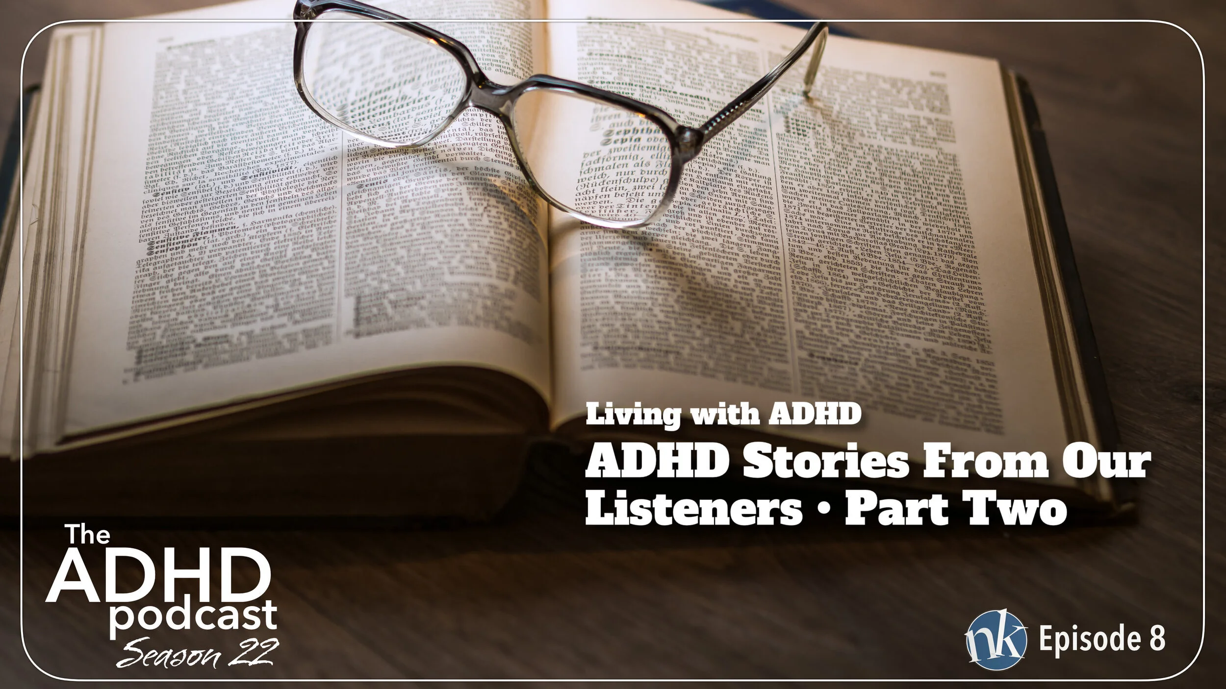 2208: Living with ADHD • ADHD Stories From Our Listeners - Part Two ...