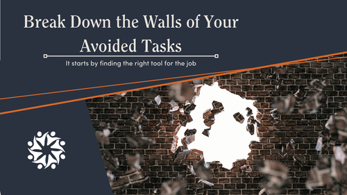 Break Down the Walls of Your Avoided Tasks — Take Control ADHD