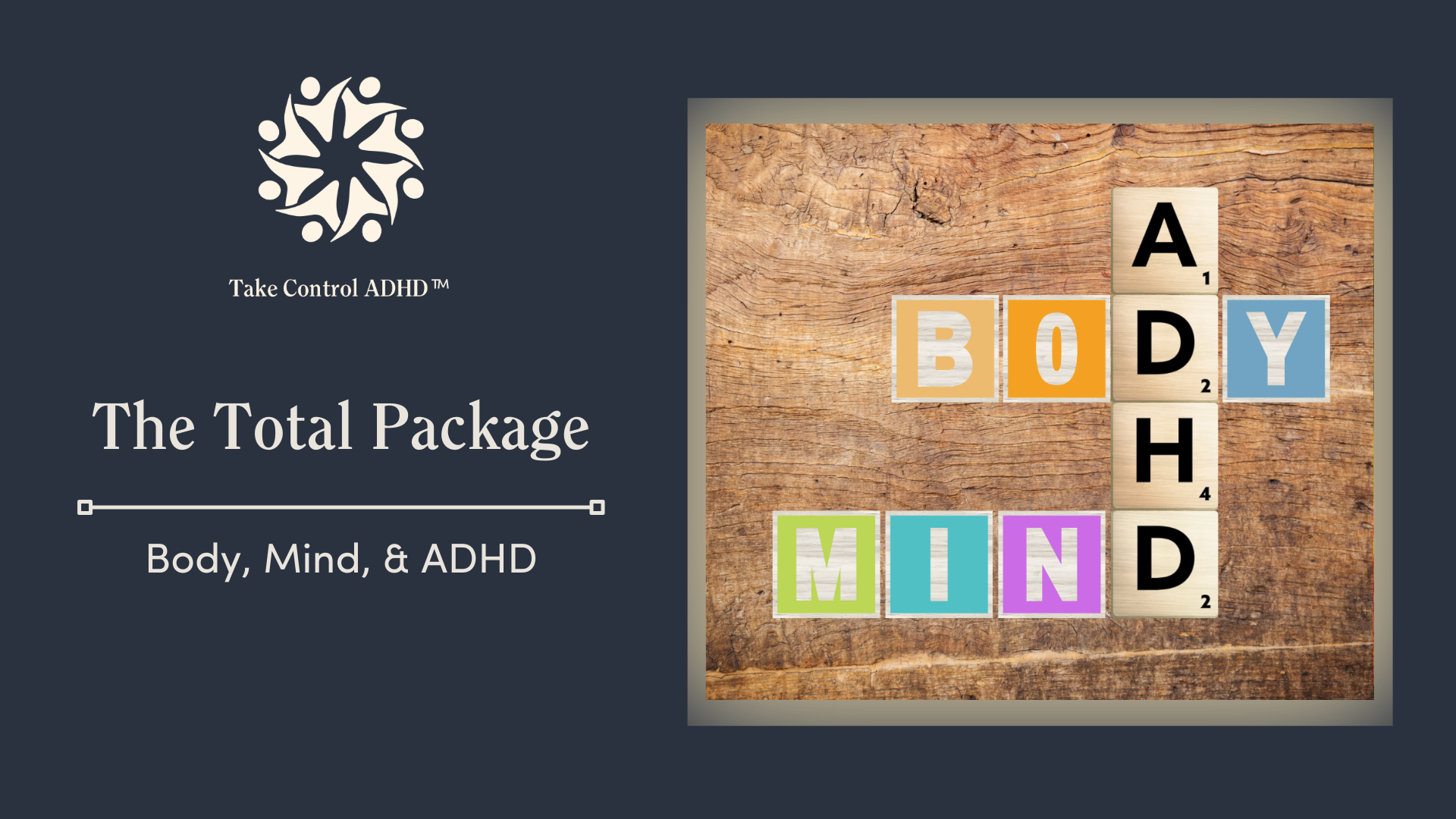 The Total Package: Body, Mind, & ADHD — Take Control ADHD