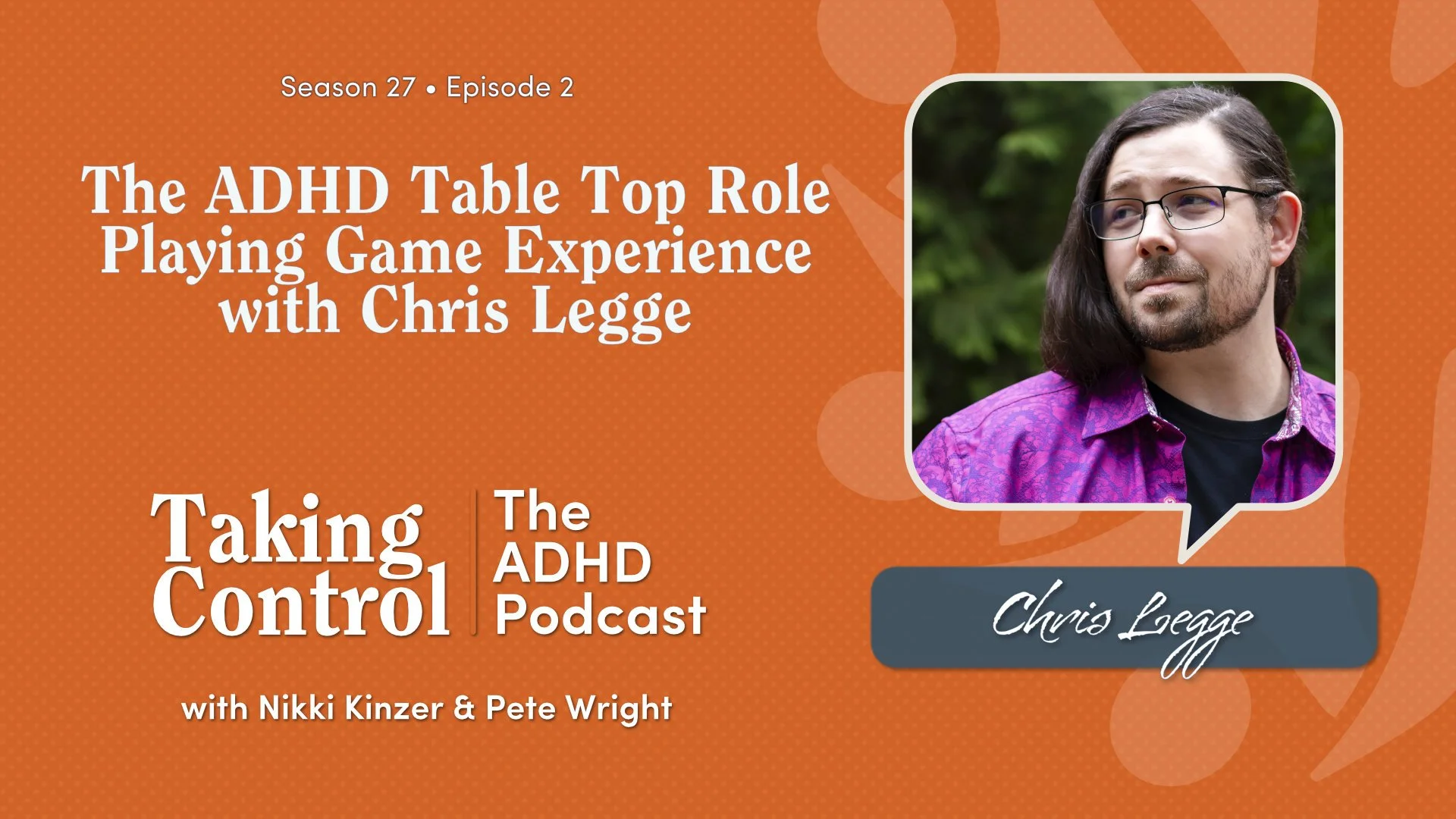 The ADHD Table Top Role Playing Game Experience with Chris Legge — Take ...