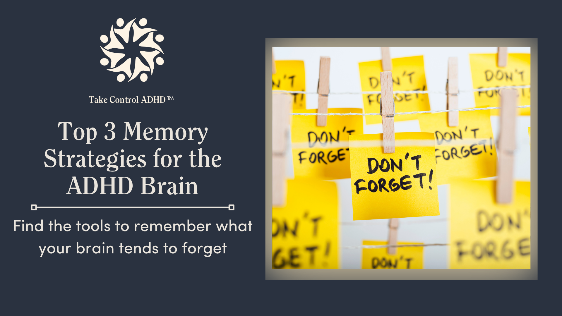 Top 3 Memory Strategies for the ADHD Brain — Take Control ADHD