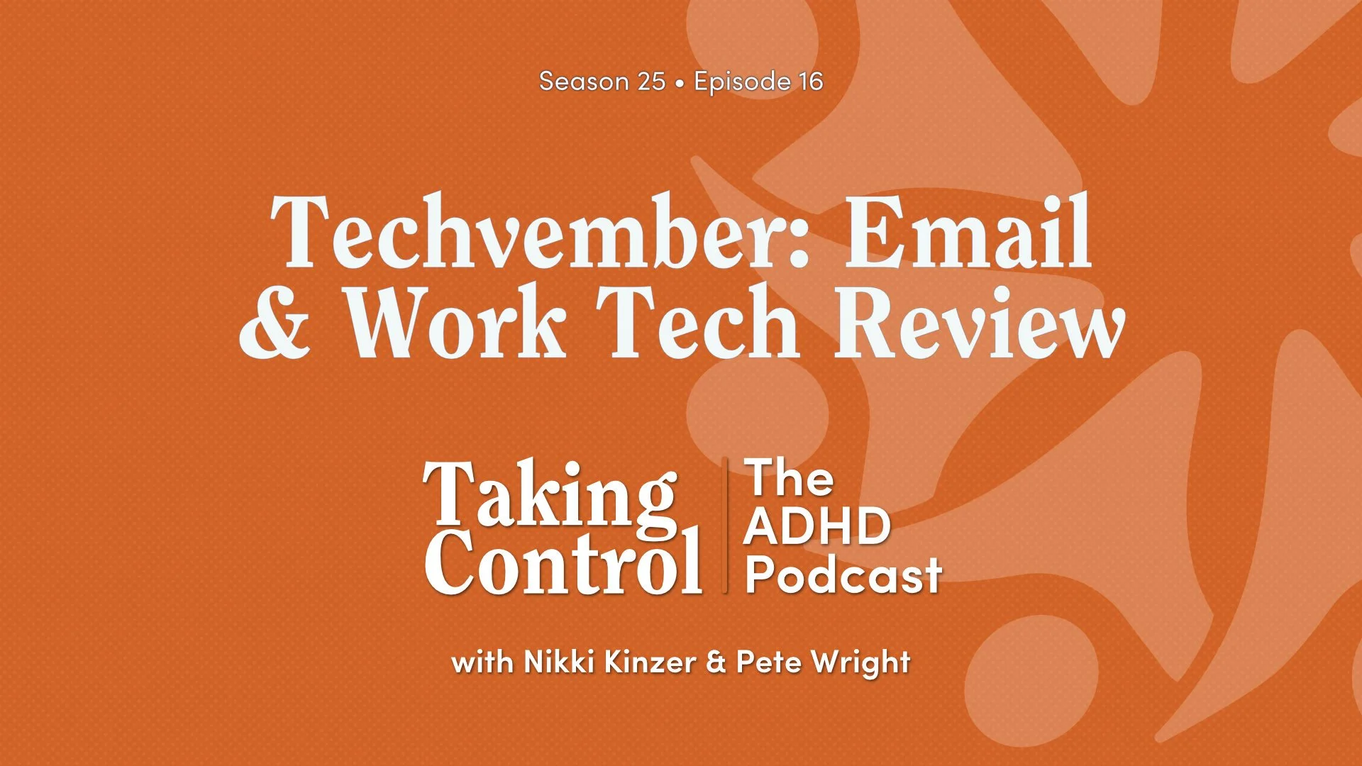 Techvember: Email & Work Tech Review — Take Control ADHD
