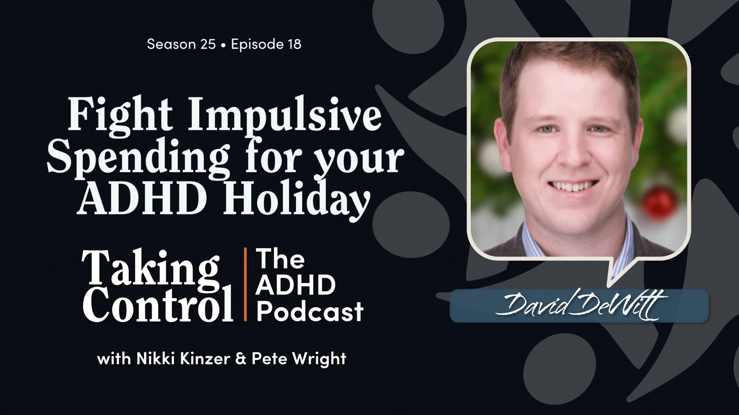 Fight Impulsive Spending for your ADHD Holiday with CFP David DeWitt ...
