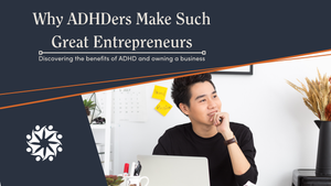 Why ADHDers Make Such Great Entrepreneurs — Take Control ADHD