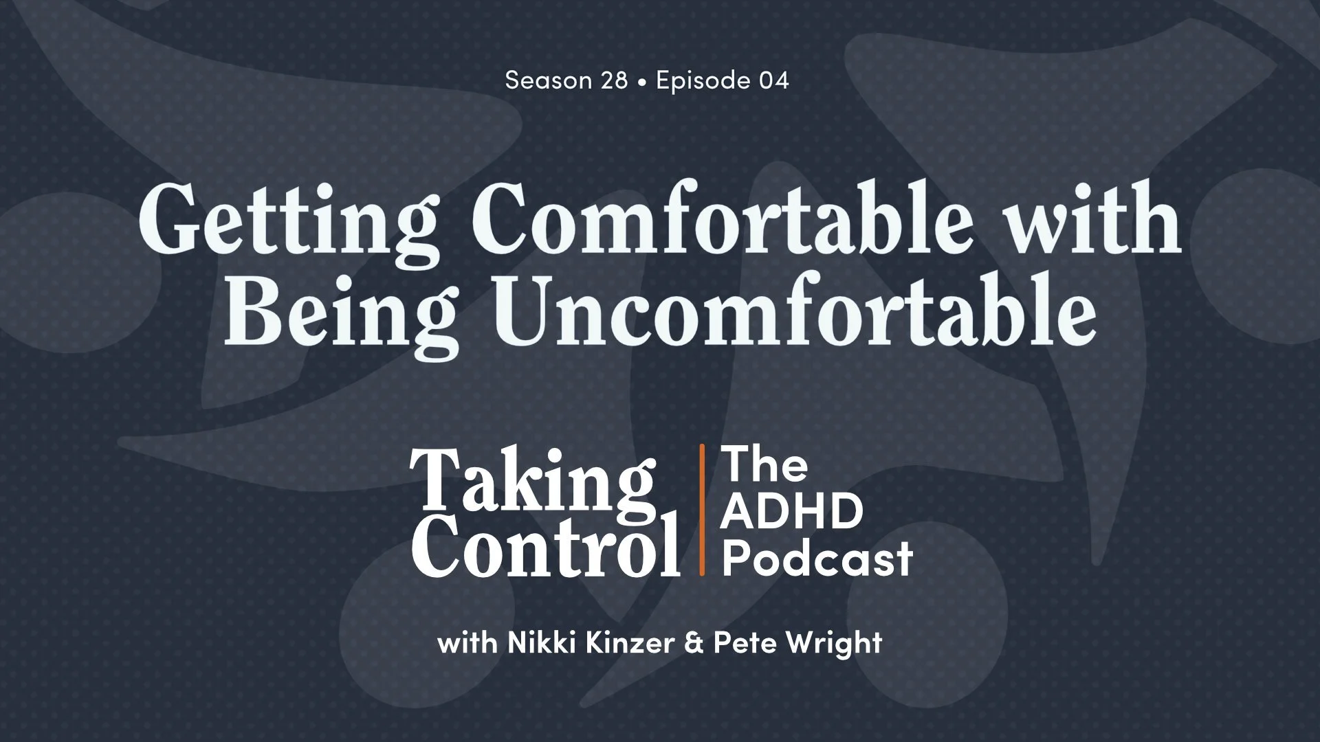 Getting Comfortable with Being Uncomfortable — Take Control ADHD