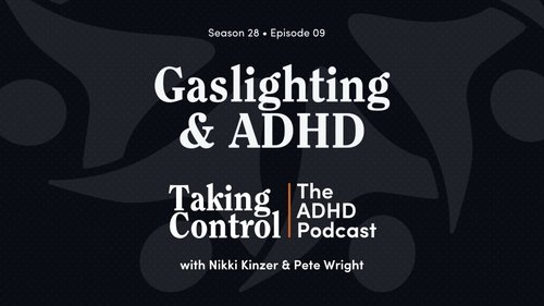 Gaslighting & ADHD — Take Control ADHD