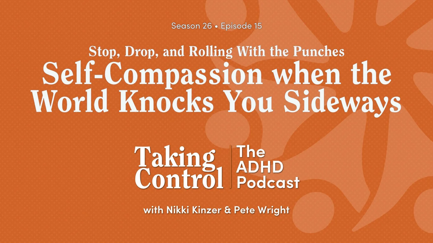 Stop, Drop, and Rolling With the Punches: Self-Compassion when the ...