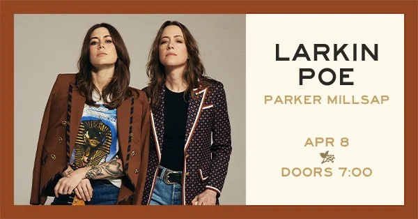Larkin Poe w/ Parker Millsap — The Hawthorn