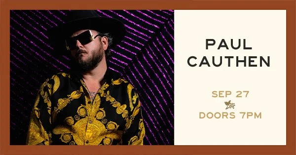 Paul Cauthen - This Road I’m On Tour With Special Guest: Colby Acuff ...