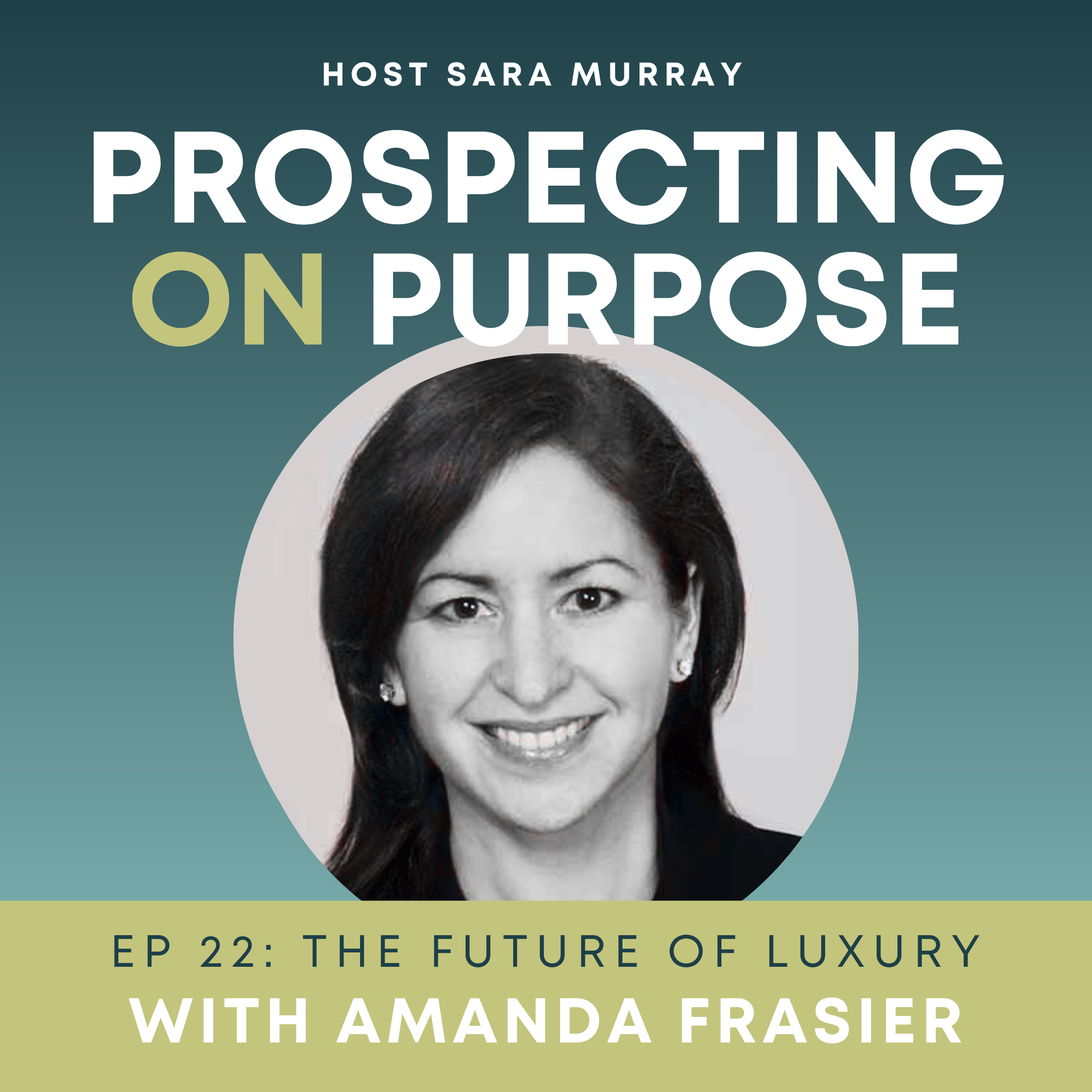 Episode 22: The Future of Luxury w/ Amanda Frasier — Sara Murray