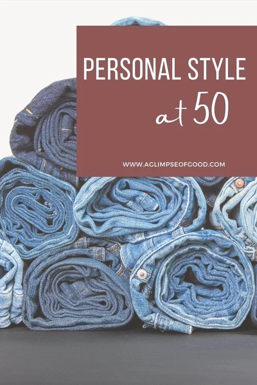 Personal Style + 5 Ways to Welcome your Fifties — A Glimpse of Good