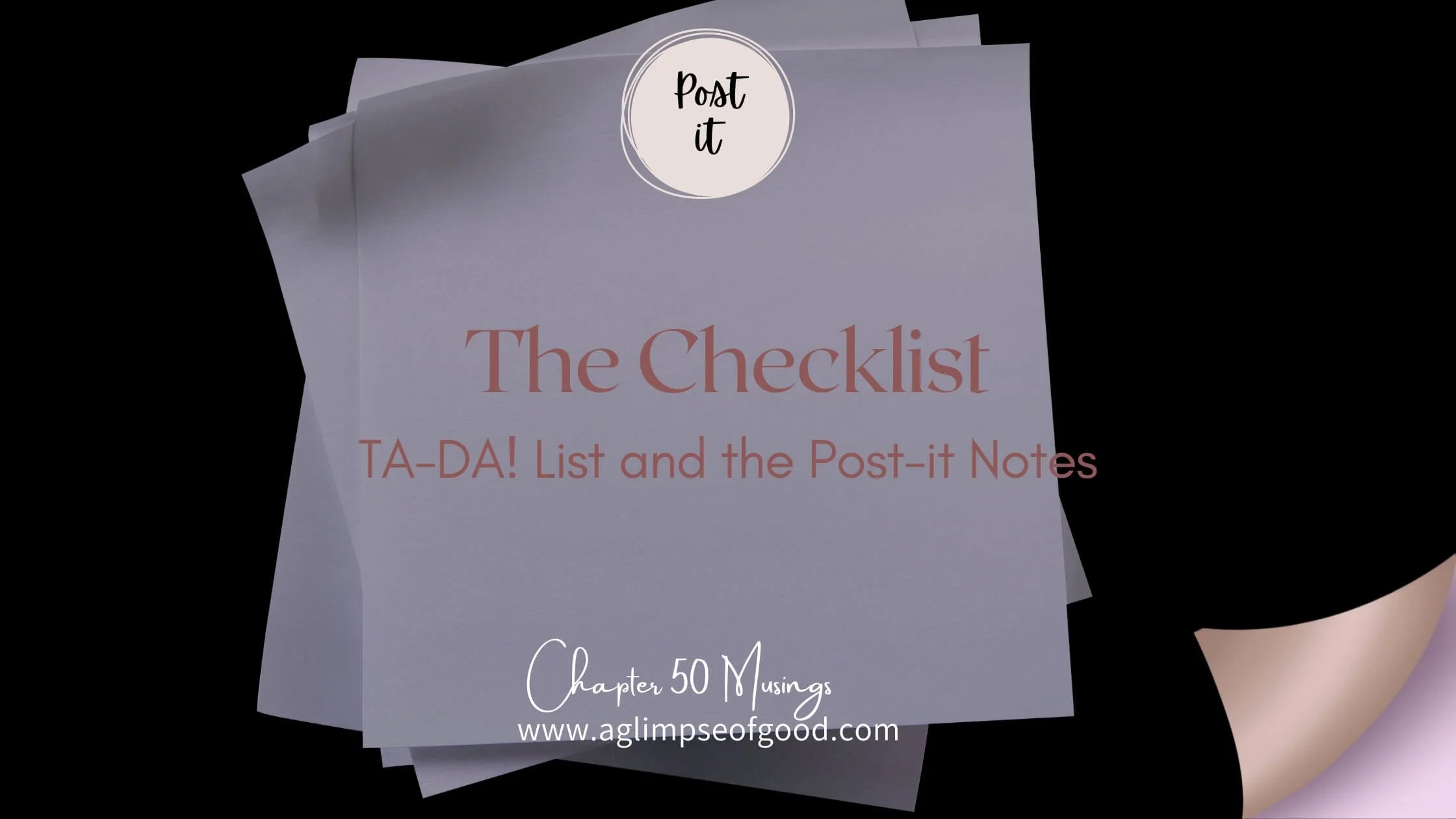 The Daily Checklist | Ta-Da List | or Post-it Notes that litter a ...